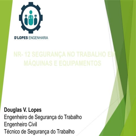 NR 12 Segurança no Trabalho em Maquinas e Equipamentos.pptx