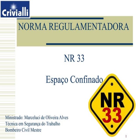 Treinamento NR 33 Segurança em Espaços Confinados.pptx