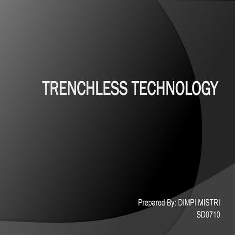 TRENCHLESS TECHNOLOGY WITHOUT DIGGING THE GROUND.pptx