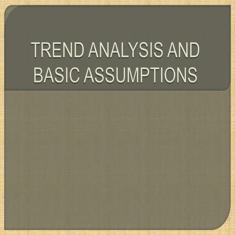Trend analysis and basic assumptions | PPTX