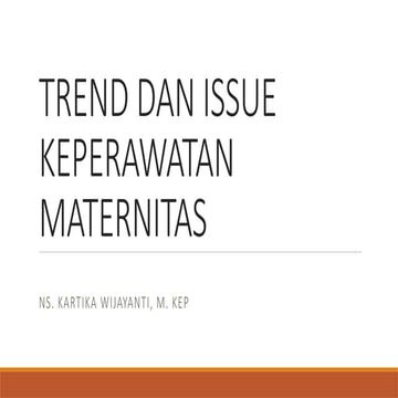 TREND DAN ISSUE KEPERAWATAN MATERNITAS.pptx
