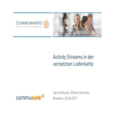 Communardo Trendforum 22.06.2011, Activity Streams und Enterprise Microblogging | PDF