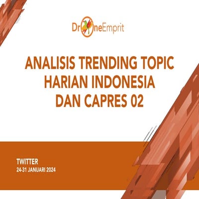 ANALISIS TRENDING TOPIC HARIAN INDONESIA DAN CAPRES 02 | PPT