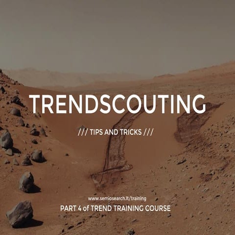 Trend lesson 4: TRENDSCOUTING TIPS AND TRICKS | PPT