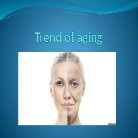 Trend of aging | PPTX