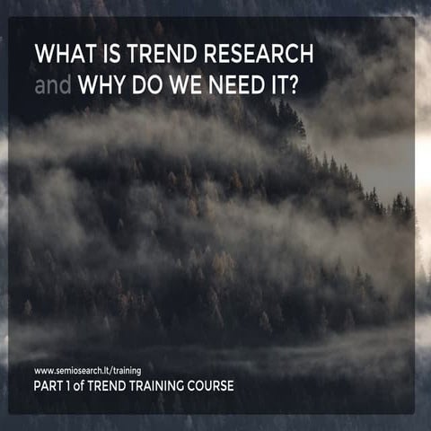 TREND RESEARCH and MANAGEMENT: what is trend research and why do we ...