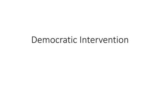 Unit 5: Democratic Interventions | PPT