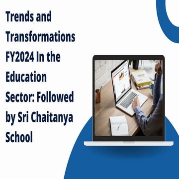 Trends and Transformations FY2024 In the Education Sector Followed by ...