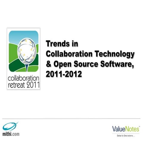 Trends in Collaboration Technology and Open Source Software 2011-2012 | PPT