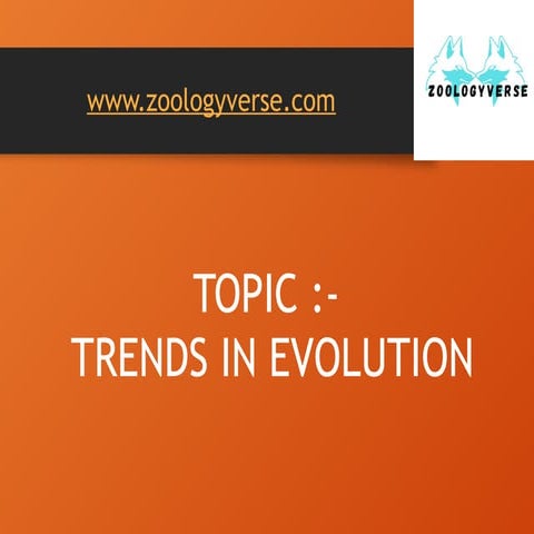 TRENDS IN EVOLUTION by zoologyverse.pptx
