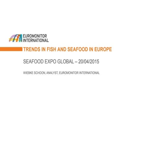 Trends in Fish and Seafood in Europe | PPTX