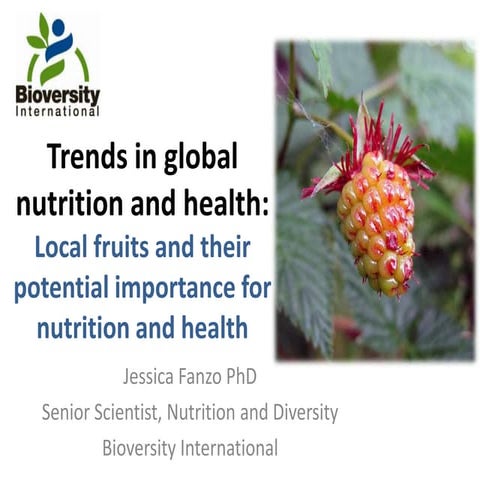 Trends in global nutrition and health: Local fruits and their | PPTX