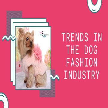 Trends in the dog fashion industry | PPT