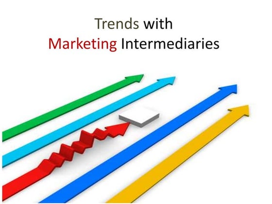 Trends in intermediaries | PPT