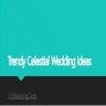 Trendy celestial wedding ideas | PPTX