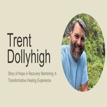 Trent Dollyhigh | Story of Hope in Recovery Mentoring A Transformative ...