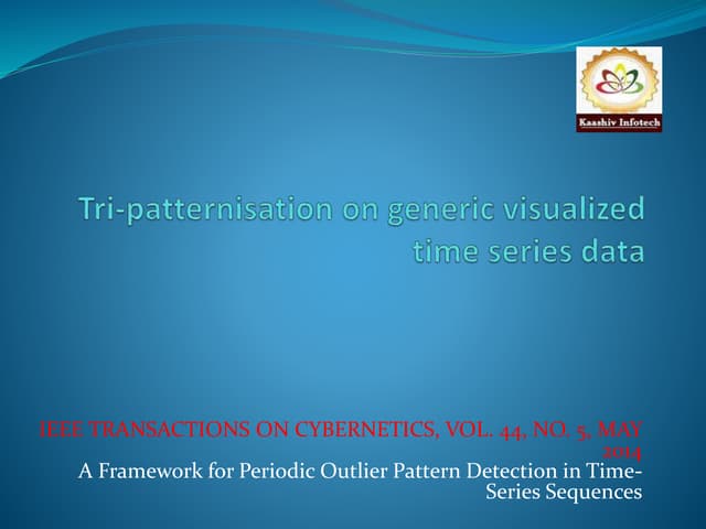 A Framework For Periodic Outlier Pattern Detection In Time Series Sequences Ppt
