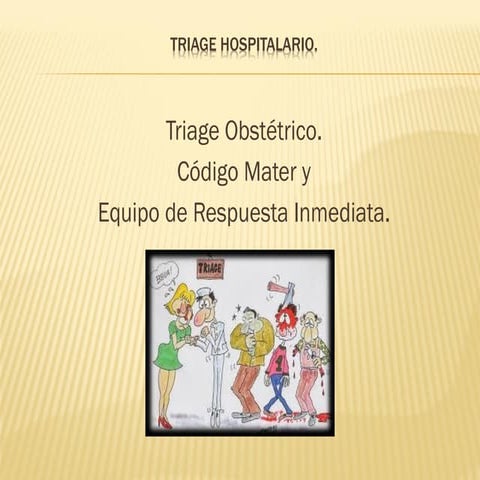 Triage Obstétrico, Código Mater y Equipo de.pptx