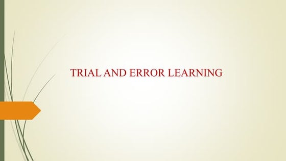 Thorndike's Trial and Error Learning Theory | PPTX