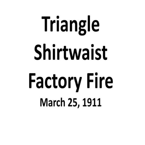 Triangle Shirtwaist Factory Fire | PPTX