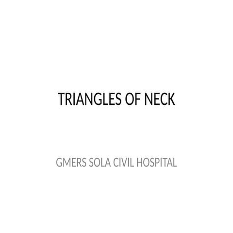 TRIANGLES OF NECK, ent , anatomy, basics.pptx