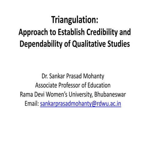 Triangulation- Approach to Establish Credibility and Dependability of ...