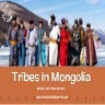 Tribes those are lives in Mongolia | PPT