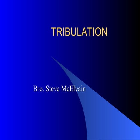 Tribulation | PPT | Christianity | Religion & Spirituality