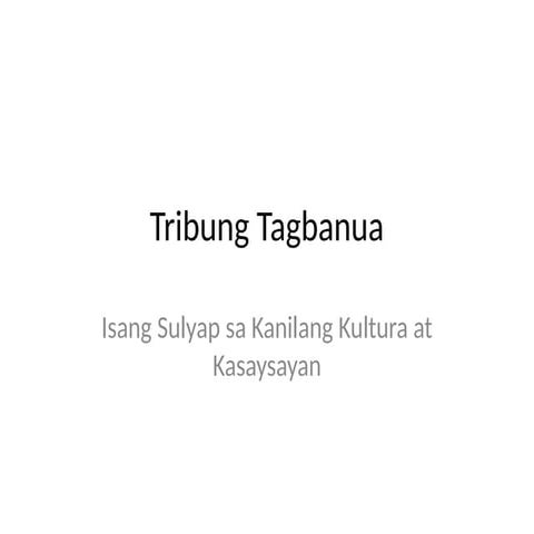 Tribung Tagbanua Presentation............ | PPTX