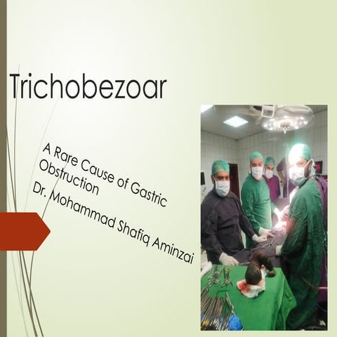 Trichobezoar_Presentation dr Shafiq.pptx