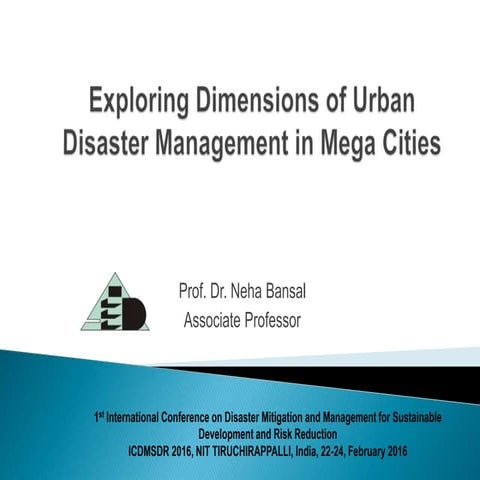 Exploring Dimensions of Urban Disaster Management in Mega Cities | PPTX
