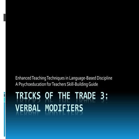 Tricks of the Trade 3: Verbal Modifiers | PPTX