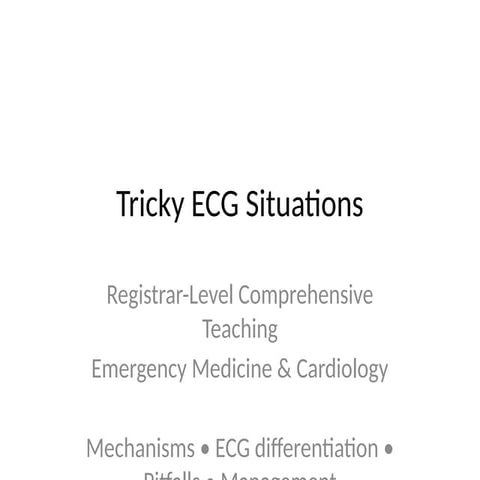 Tricky_ECG_Situations_Registrar_Comprehensive.pptx