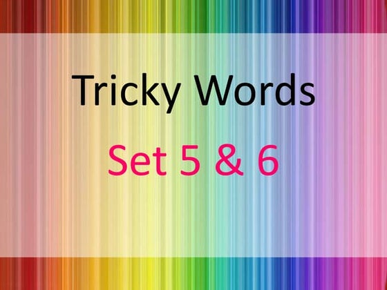Tricky words set 1&2 | PPTX