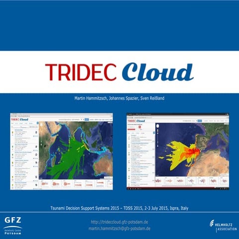 TRIDEC Cloud @ Tsunami Decision Support Systems 2015, 2-3 July 2015 ...