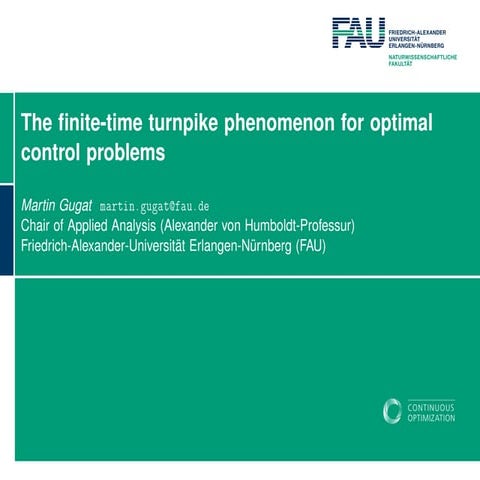 The Finite Time Turnpike Phenomenon For Optimal Control Problems Ppt