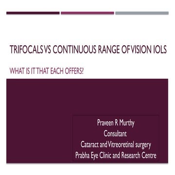 Trifocals vs continuous range of vision iols prefinal.pptx