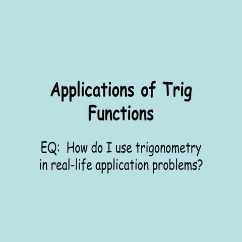 Trigonometric Ratios (Trig) Application.ppt