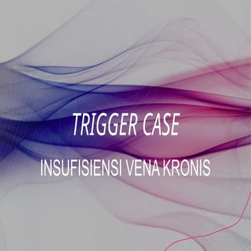 Trigger Case CViiI - PraBedah Dasar.pptx