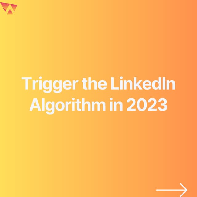 How to Trigger the LinkedIn Algorithm in 2023 | PDF