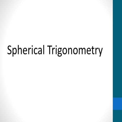 right spherical triangle. trigonometry | PPTX