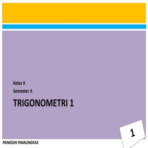 Kelas X Trigonometri 1 | PPTX