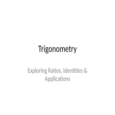 Trigonometry_PPT.pptx for class 10 level | PPTX