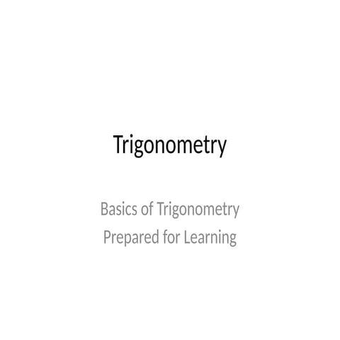Trigonometry_Presentation for all the classes upto 10 | PPTX