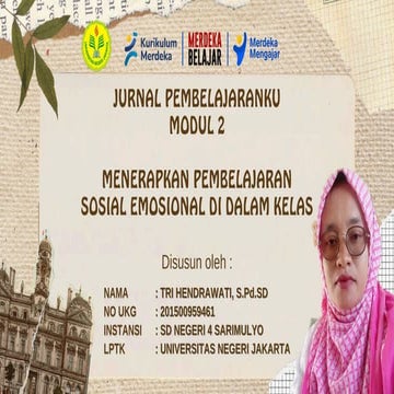 TRI HENDRAWATI, S.Pd_JURNAL PEMBELAJARANKU MODUL 2_PEMBELAJARAN SOSIAL EMOSIONAL_UNIVERSITAS ...
