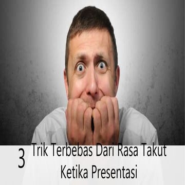 3 Trik Terbebas Dari Rasa Takut : | PPTX