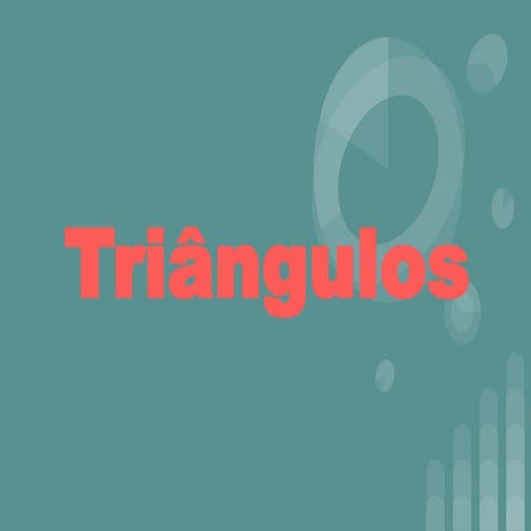 Triângulos.pptxTriângulosTriângulosTriângulos | PPTX | Geography | Science