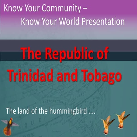 Know Your Community - Know Your World Trinidad tobago-ramjt | PPTX
