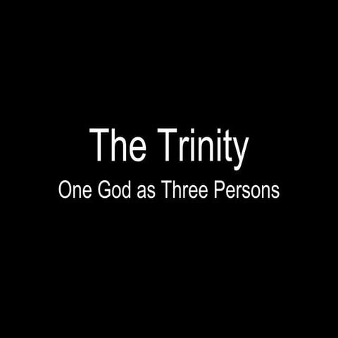 The Trinity, One God as Three Persons | PPTX | Christianity | Religion ...