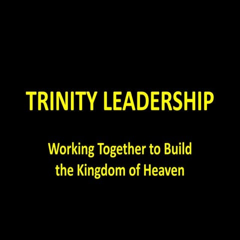 Trinity leadership | PPTX | Christianity | Religion & Spirituality